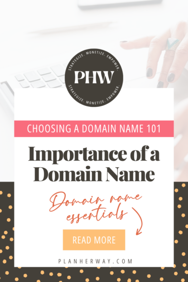 Understanding The Importance Of A Domain Name Plan Her Way
