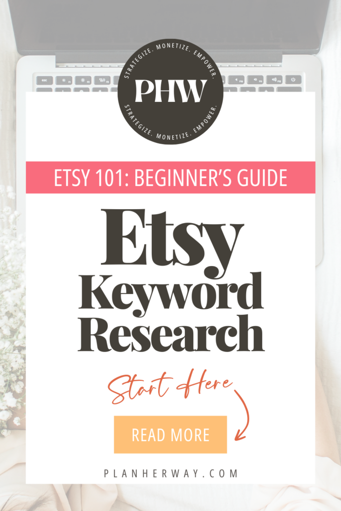 Etsy 101: Beginner's Guide to Etsy Keyword Research | Plan Her Way
