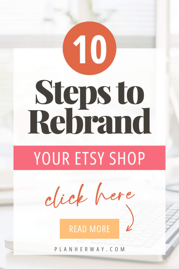 10 Steps to Rebrand Your Etsy Shop Successfully | Plan Her Way