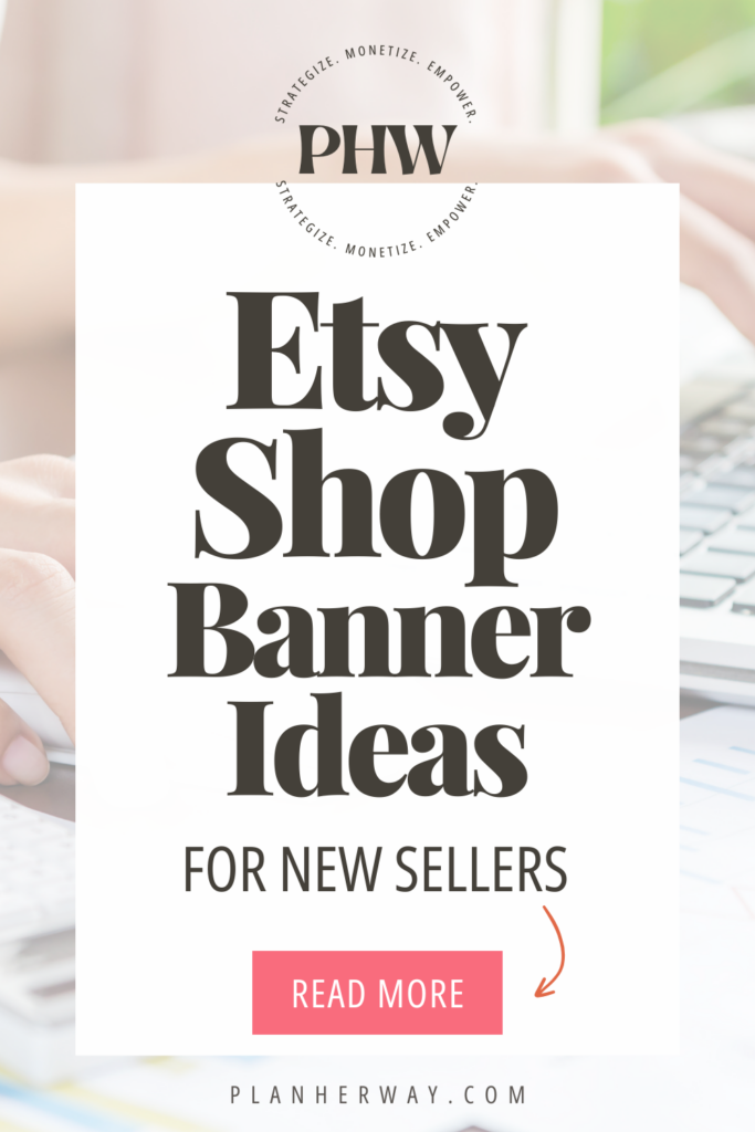 Best Etsy Shop Banner Ideas for New Sellers | Plan Her Way